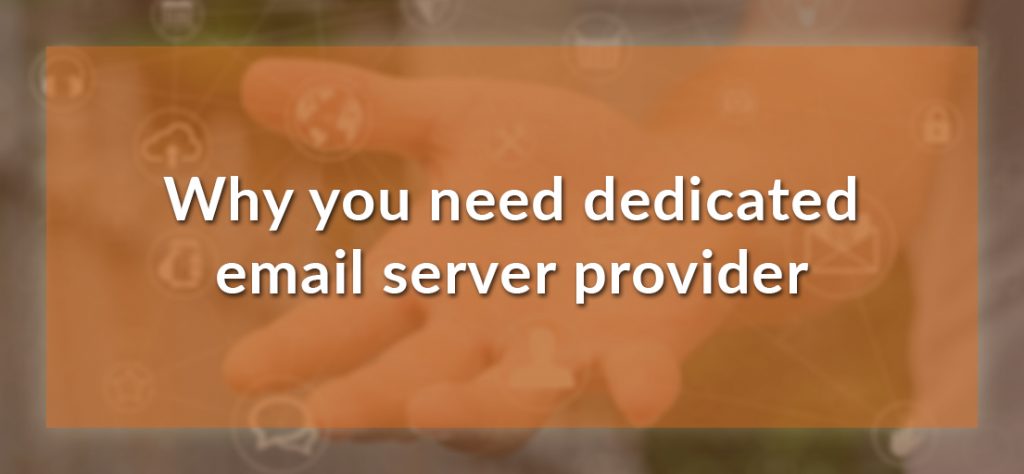 Dedicated Email Server Hosting - How To Create & Advantages