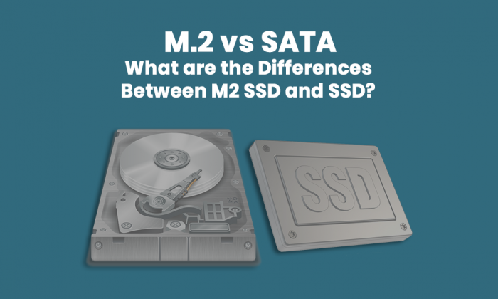 M.2 vs SATA - What are the differences between M2 SSD and SSD?