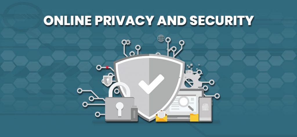 How do you maintain online privacy and security? Steps to follow