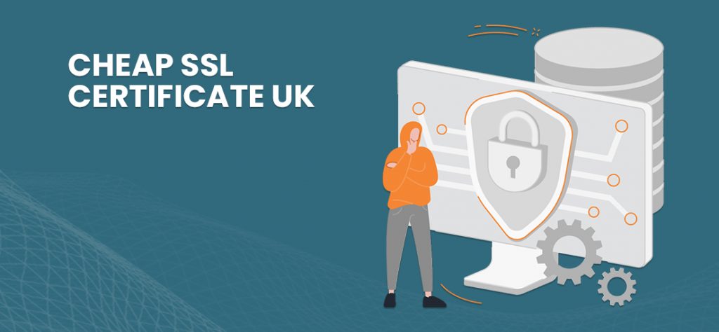 Why Is Cheap SSL Certificate UK More Loved Than Expensive One?