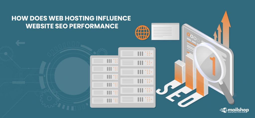 How Does Web Hosting Influence Website SEO Performance