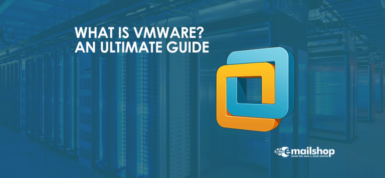 What is VMware? An Ultimate Guide